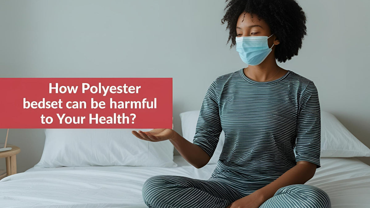 How Polyester Bedding Can Be Harmful to Your Health (and How to Spot M ...